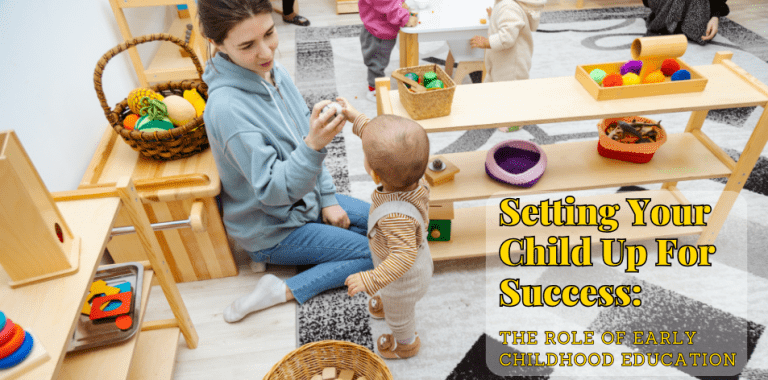 Setting Your Child Up For Success: The Role Of Early Childhood ...